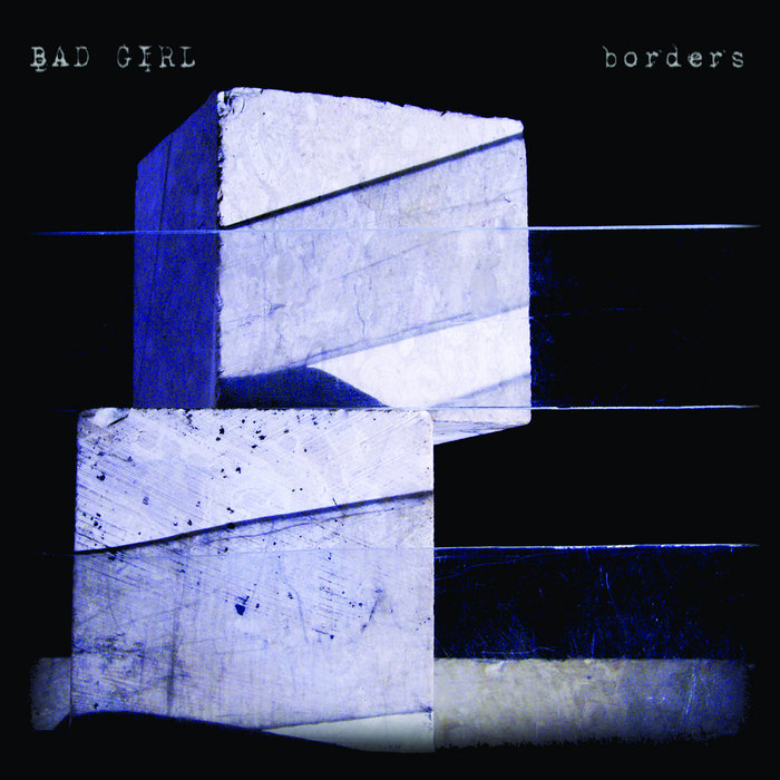 borders | bad girl