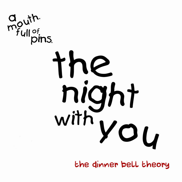 The Night With You | The Dinner Bell Theory