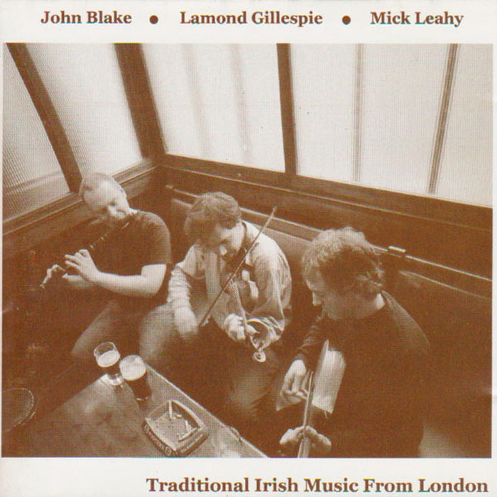 Traditional Irish Music From London | John Blake, Lamond Gillespie and ...