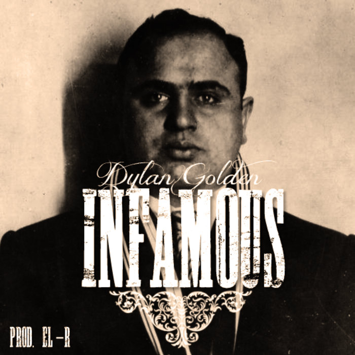 Infamous (Prod.EL-R) | Dylan Golden