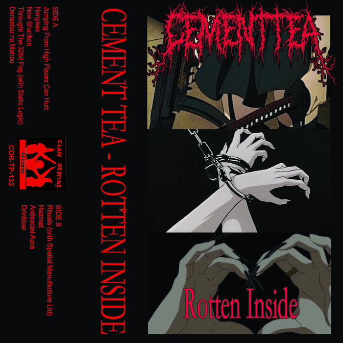 ROTTEN INSIDE | CEMENT TEA | Clan Destine Records