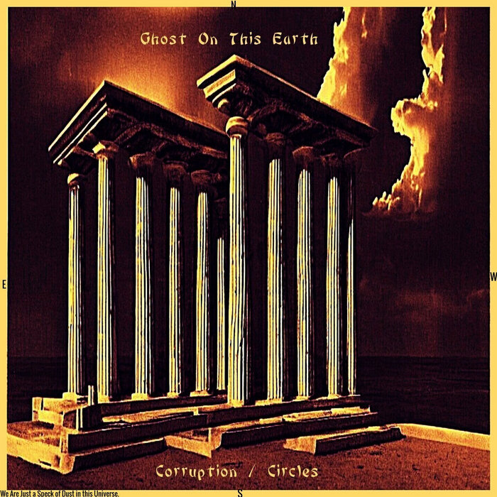 Corruption / Circles | Ghost On This Earth