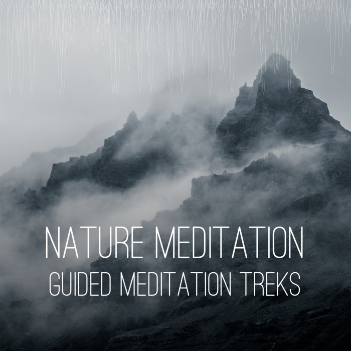 Nature Meditation | Guided Meditation Treks