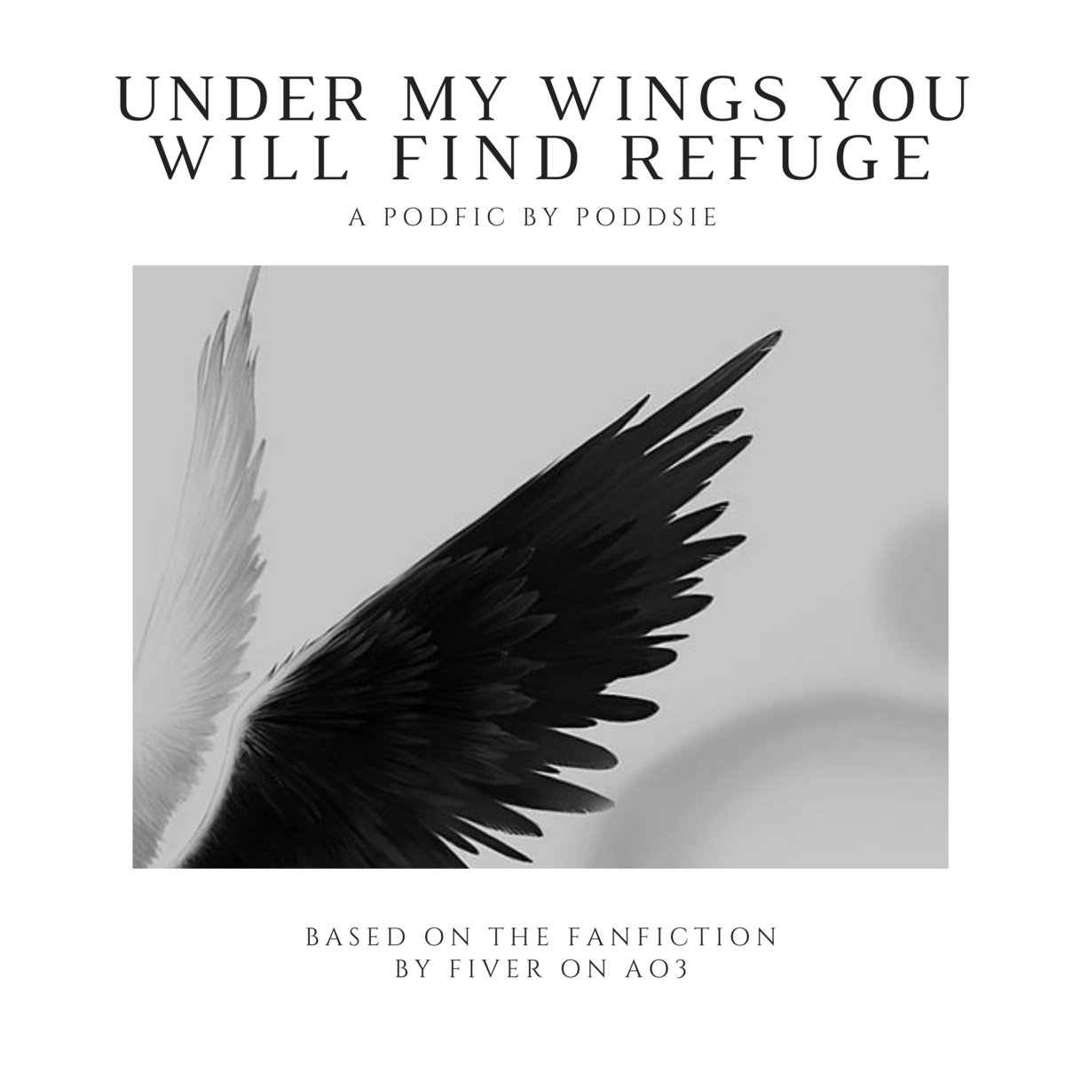 Under My Wings You Will Find Refuge | Poddsie