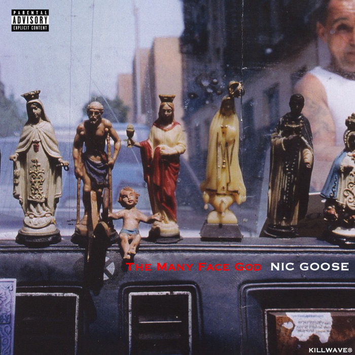 The Many Face God | Nic GOOSE