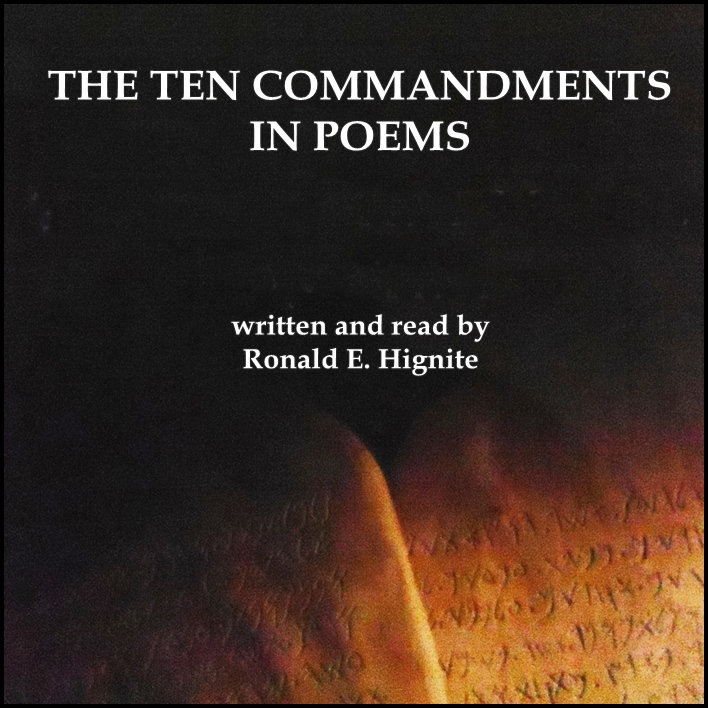 The Ten Commandments In Poems | Ronald E. Hignite | Listen & Live Audio