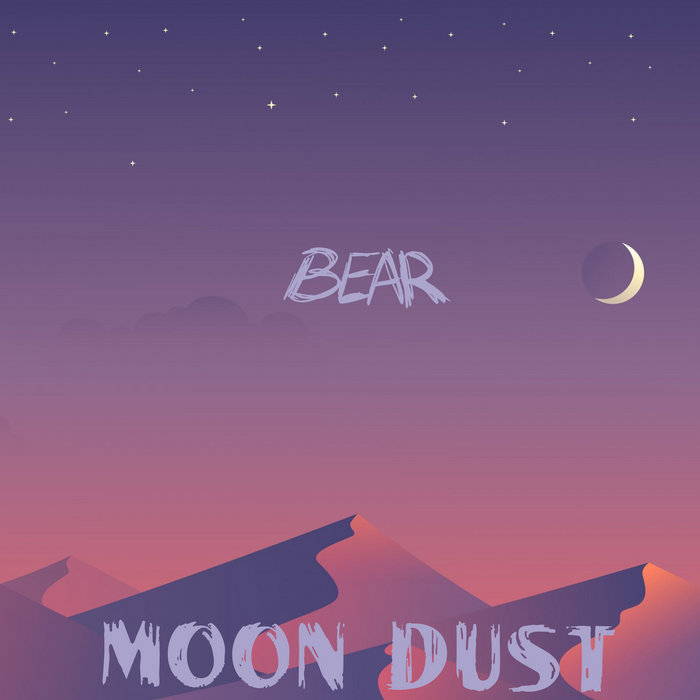 Moon Dust | Bear.