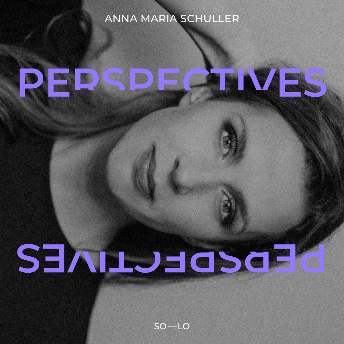 Perspectives | Anna Maria Schuller Solo | Anna Maria Schuller