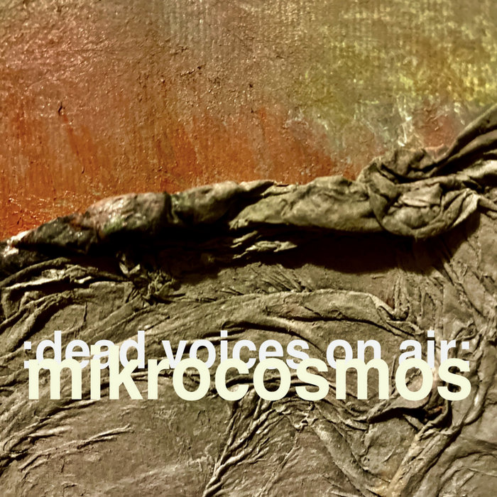 MIKROCOSMOS | Dead Voices On Air