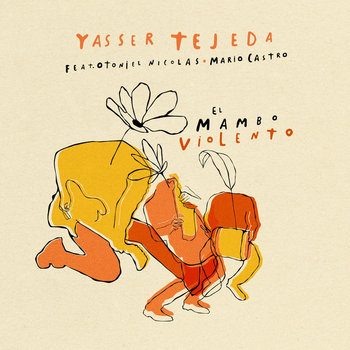 El Mambo Violento | Yasser Tejeda ft. Otoniel Nicolás and Mario Castro ...