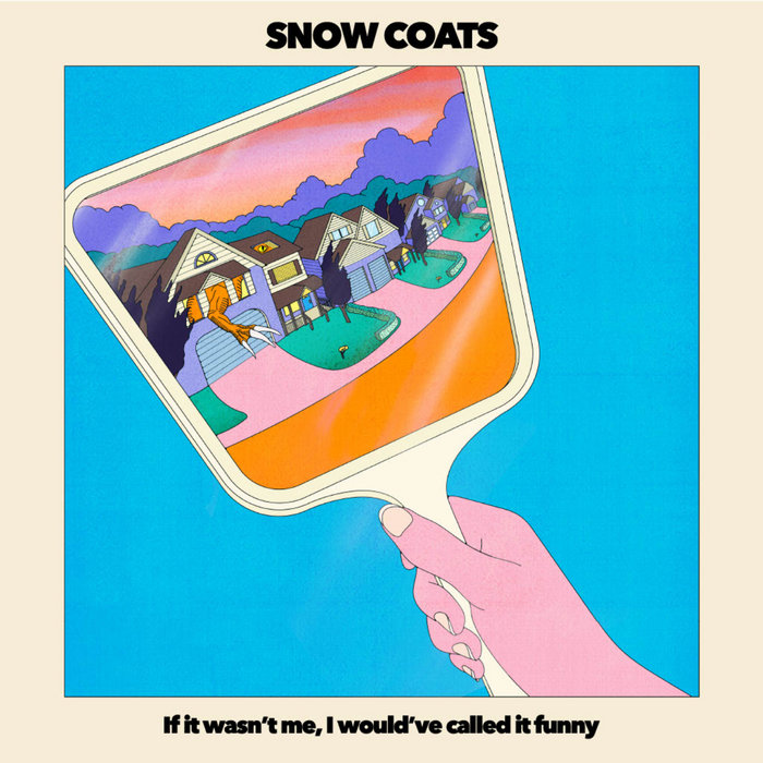 If It Wasn t Me I Would ve Called It Funny Snow Coats Alcopop Records if-it-wasn-t-me-i-would-ve-called-it-funny-snow-coats-alcopop-records