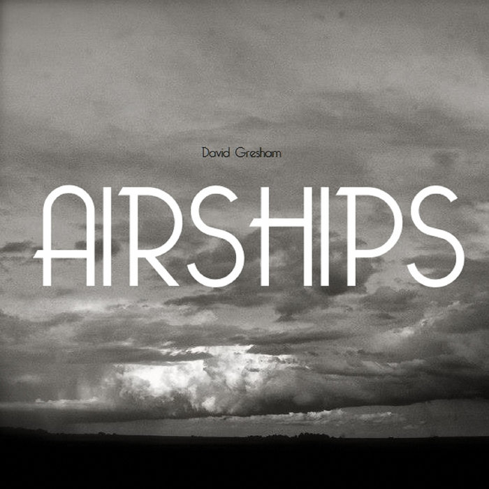 Airships | David Gresham