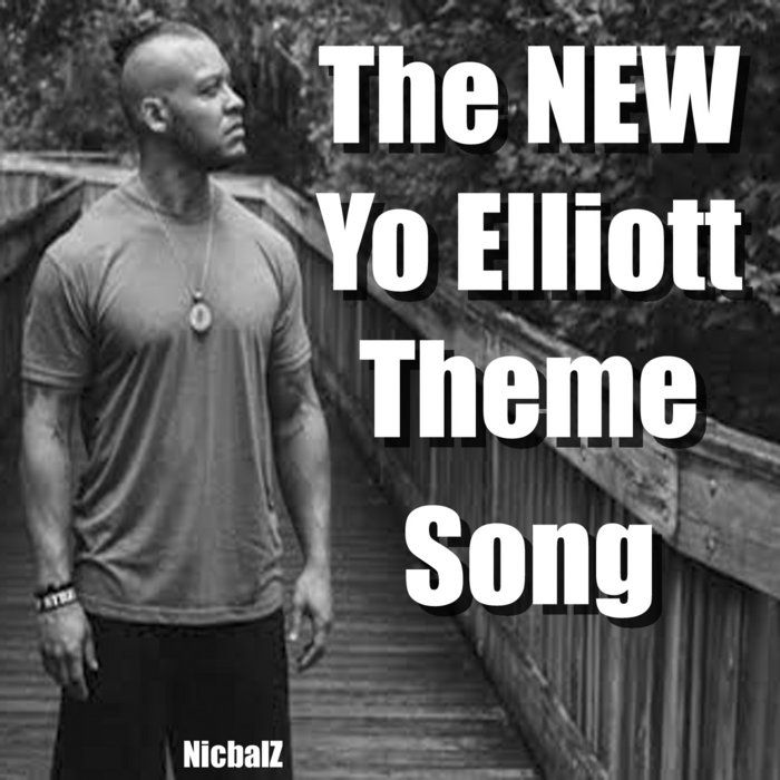 The NEW YO ELLIOTT Theme Song | Nicbalz Beats