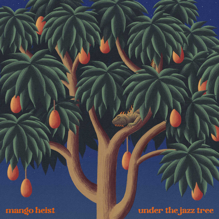 under the jazz tree | mango heist