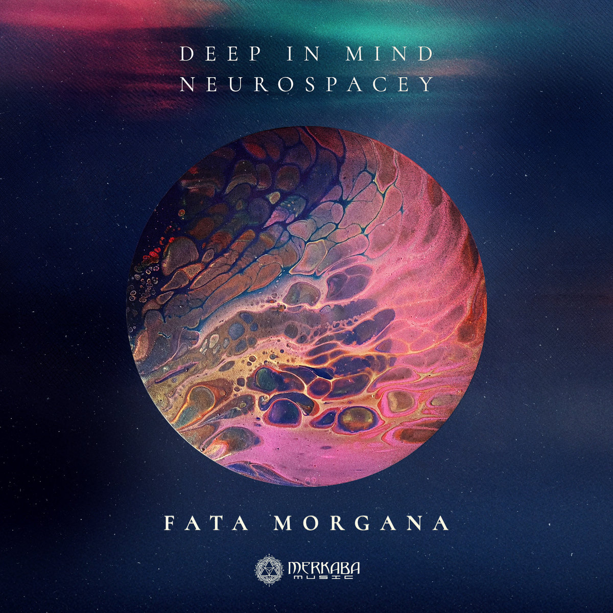 Fata Morgana | Deep in Mind, Neurospacey | Merkaba Music