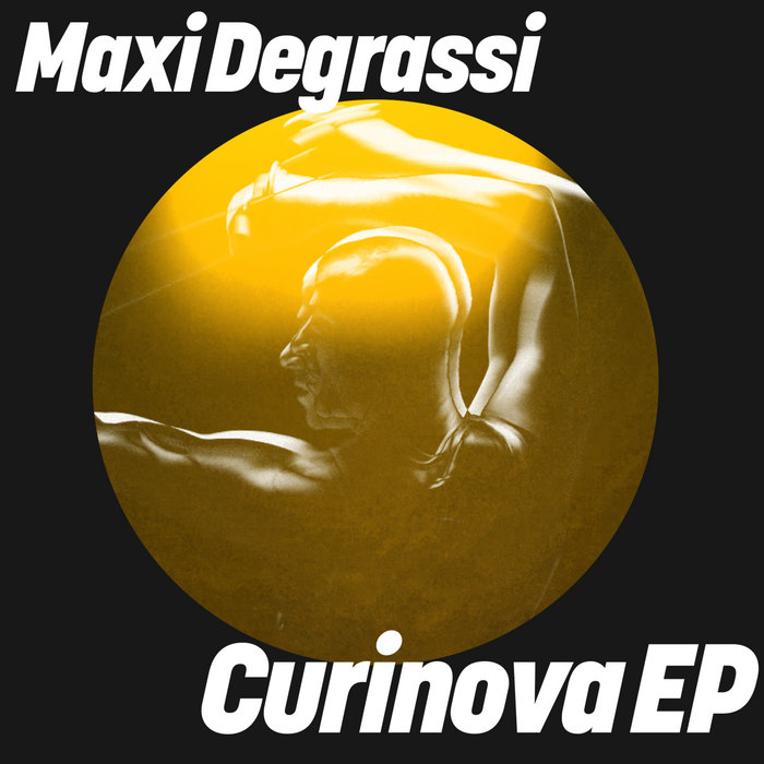 Maxi Degrassi - Curinova EP | Maxi Degrassi | Get Physical Music