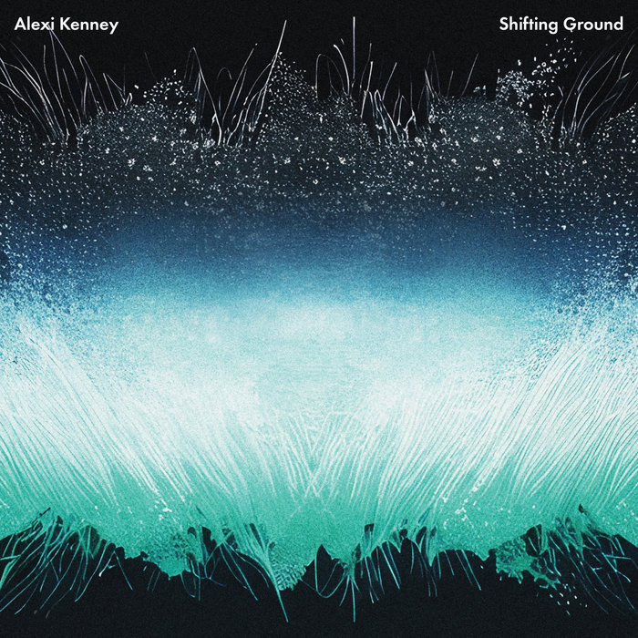 Shifting Ground | Alexi Kenney