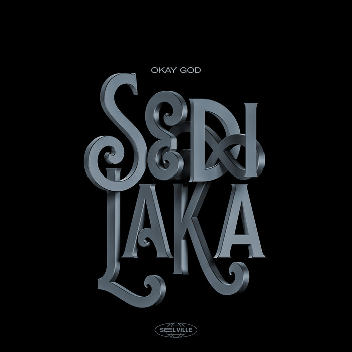Sedi Laka | OKAY GOD