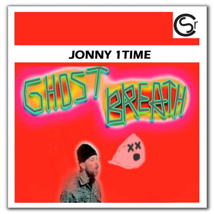 CSR032 - Ghost Breath | Jonny 1Time