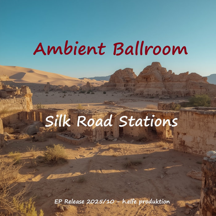 Silk Road Stations | Ambient Ballroom