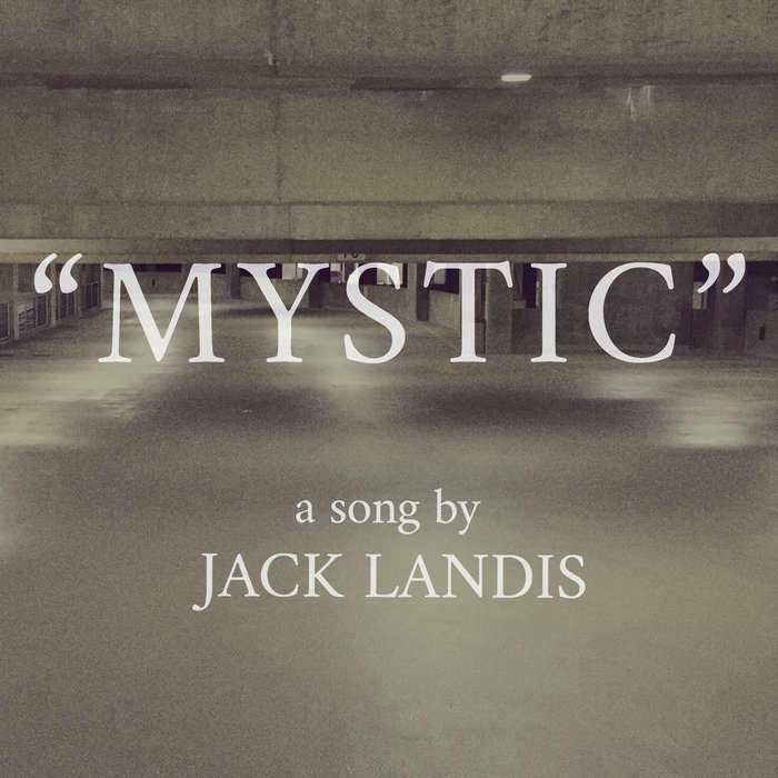 Mystic | Jack Landis