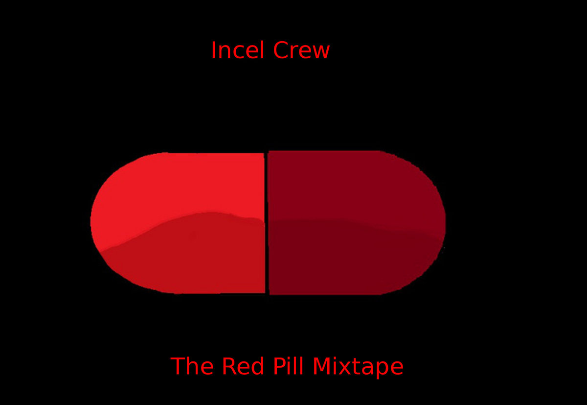 The Red Pill Mixtape | Incel Crew