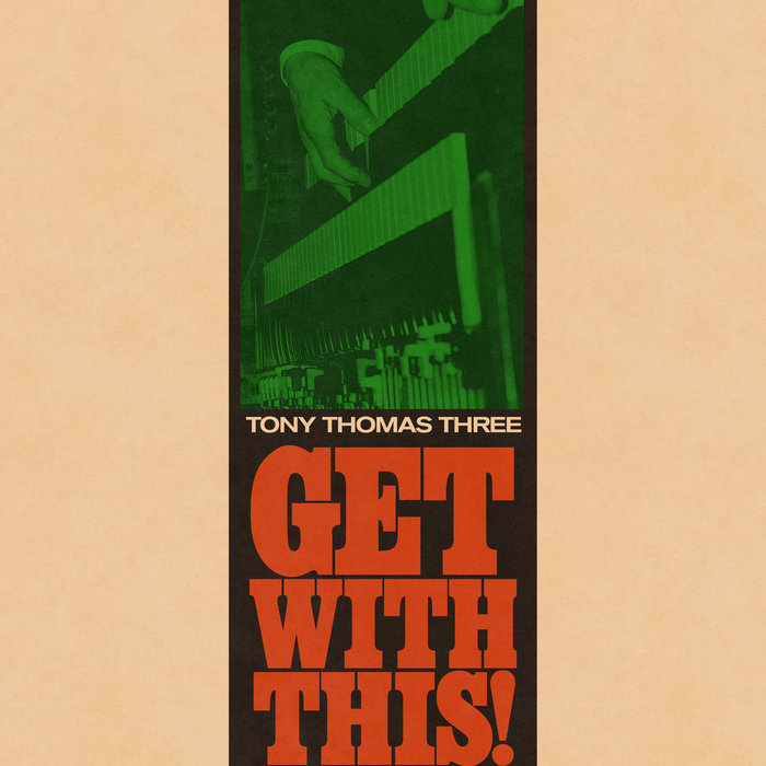 Get With This! | Tony Thomas Three