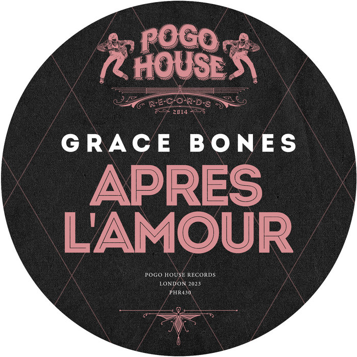 GRACE BONES - Apres L'amour [PHR430] | Pogo House Records