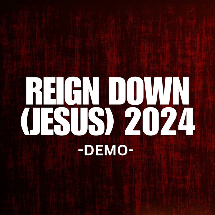 Reign Down (Jesus) 2024 Demo | Eric Longoria