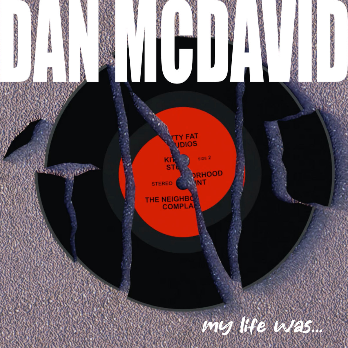 My Life Was... | Dan McDavid