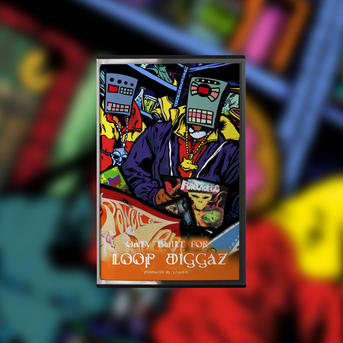 only built for loop diggaz | y.f.n.d.d. | Lo-Factory