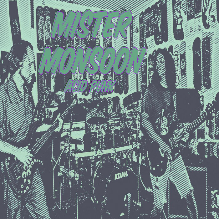 Acid Punk | Mister Monsoon