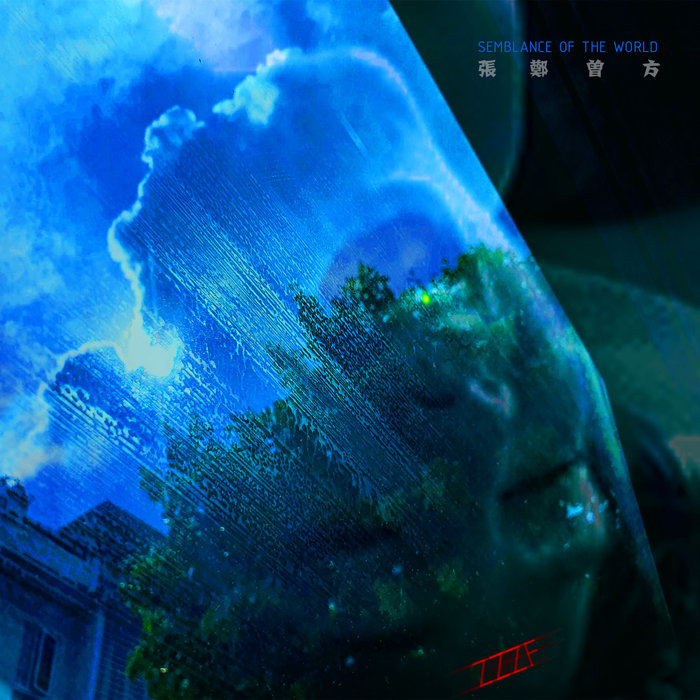 SEMBLANCE OF THE WORLD | ZZZF