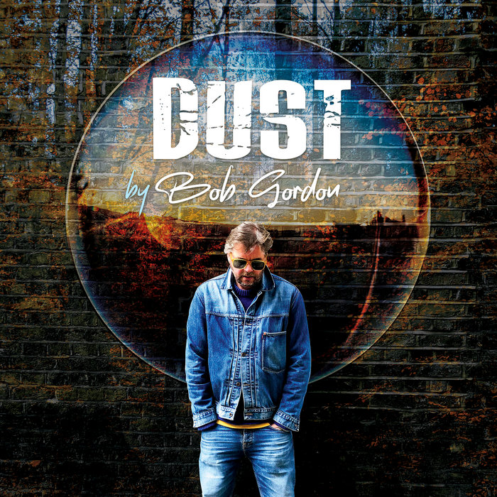 DUST | Bob Gordon