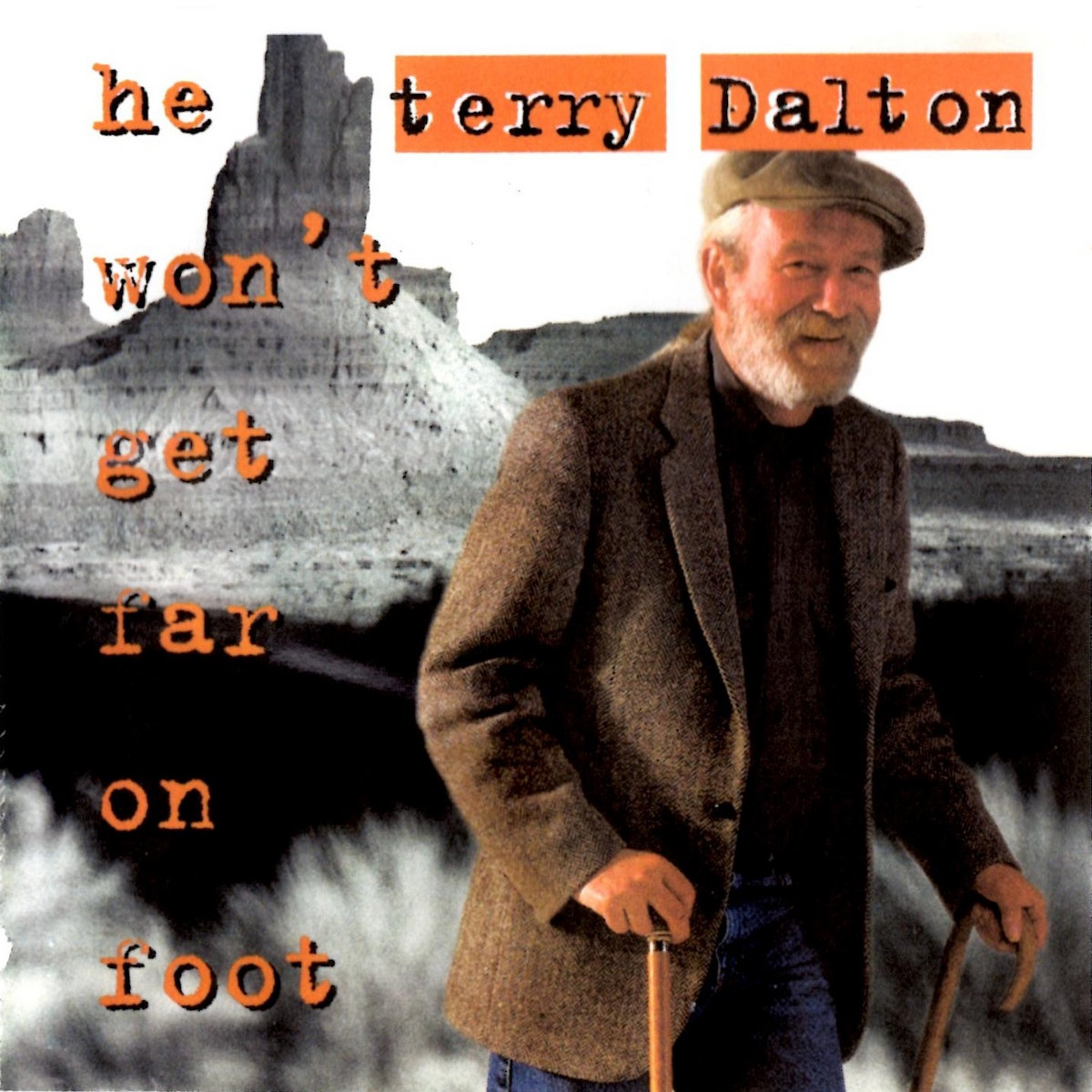 He Won't Get Far on Foot | Terry Dalton