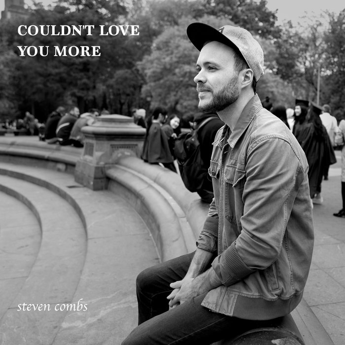 Couldn't Love You More (Live) | Steven Combs
