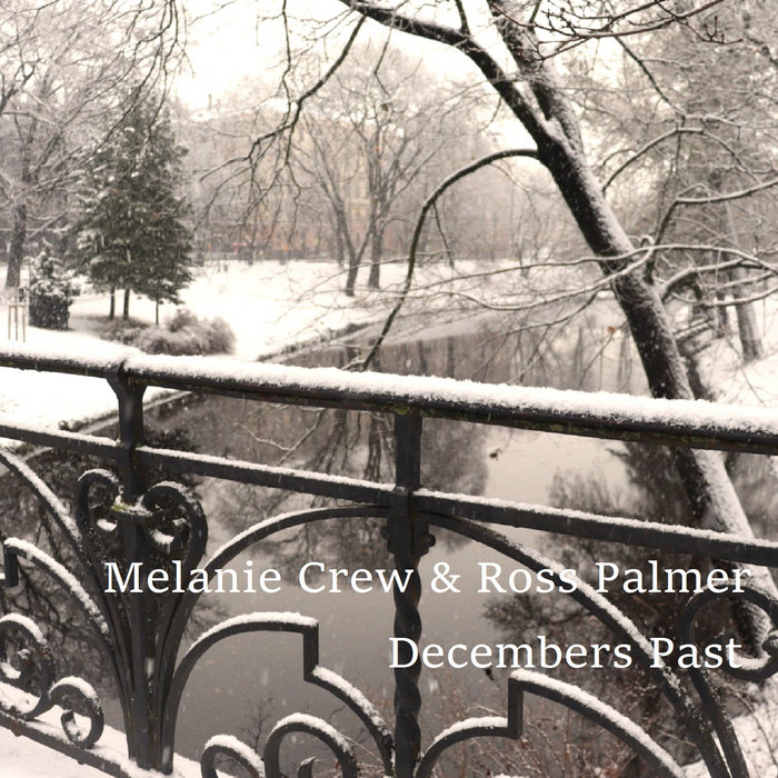 Decembers Past | Melanie Crew and Ross Palmer | Melanie Crew
