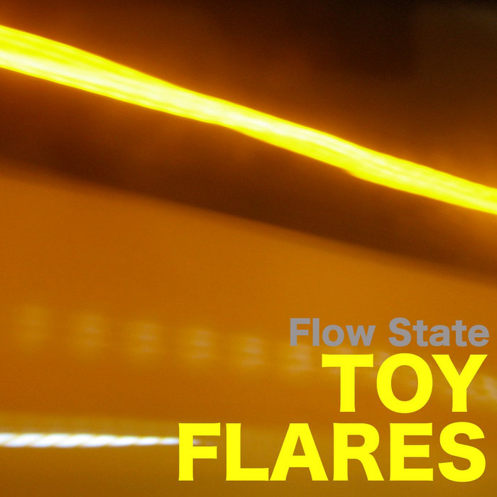 Toy Flares | Flow State | trustindust