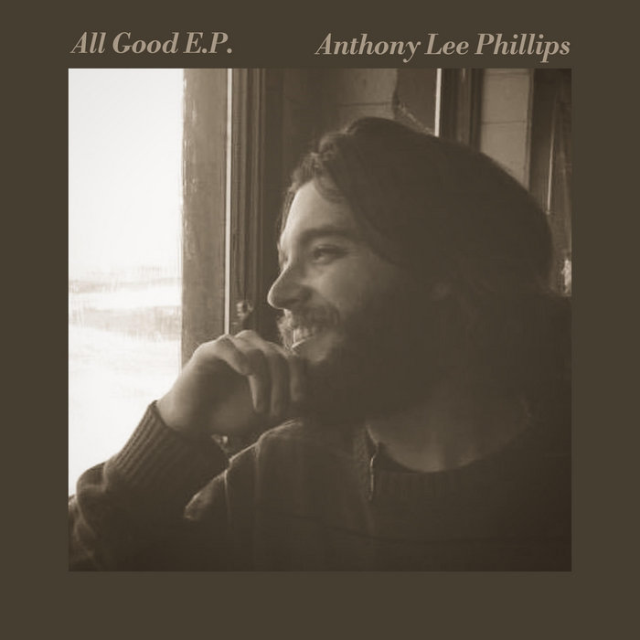 All Good E.P. | Anthony Lee Phillips