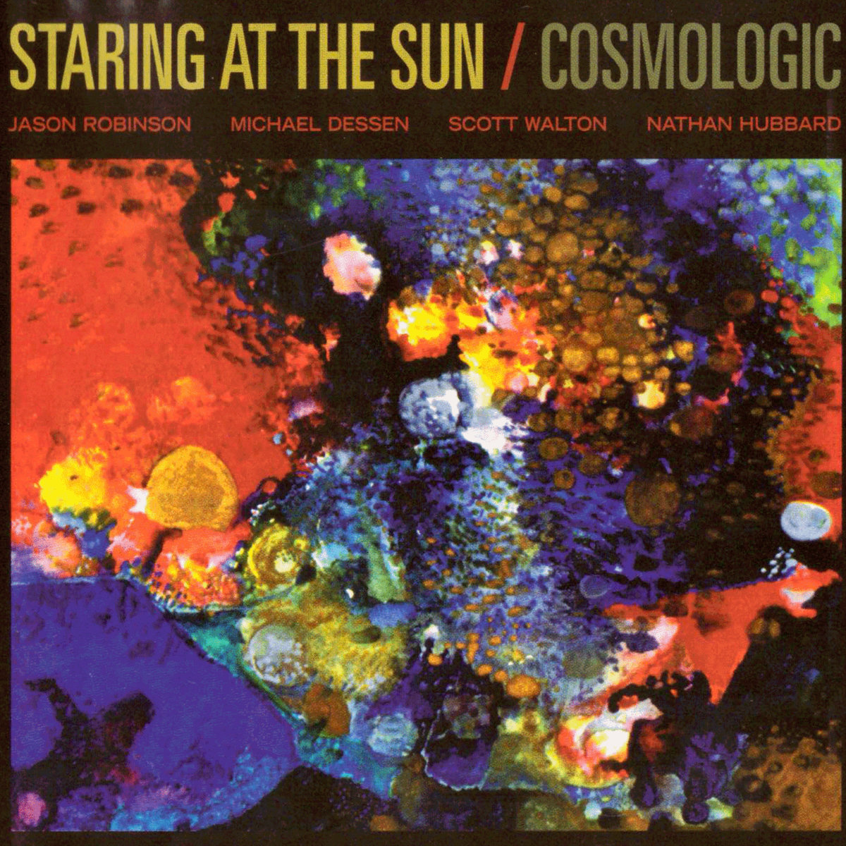 Staring at the Sun | Cosmologic (Jason Robinson, Michael Dessen, Scott ...