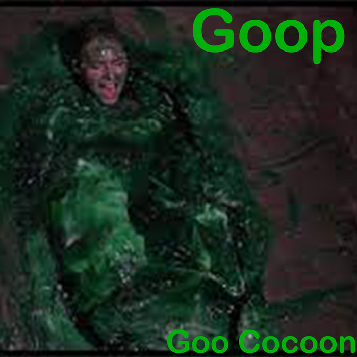 Goo Cocoon | Goop | Persistent Vegetative State Records