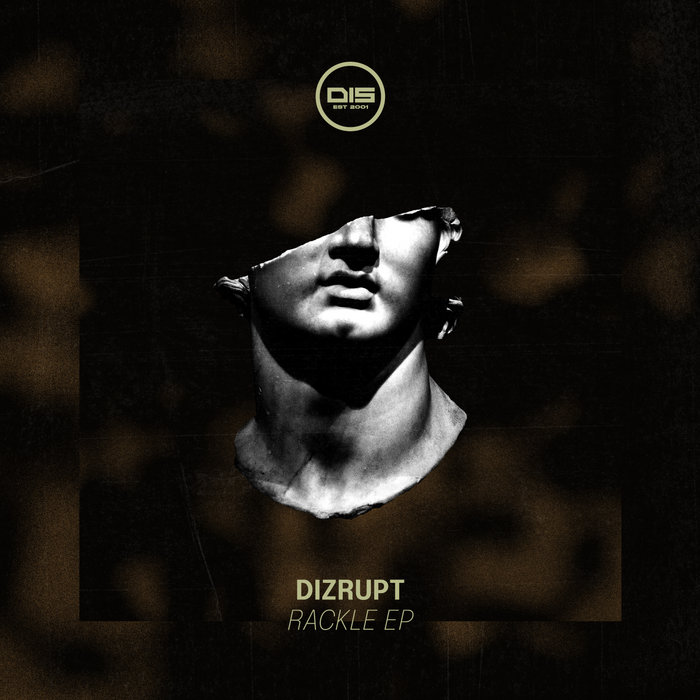 Rackle EP | Dizrupt | Dispatch Recordings