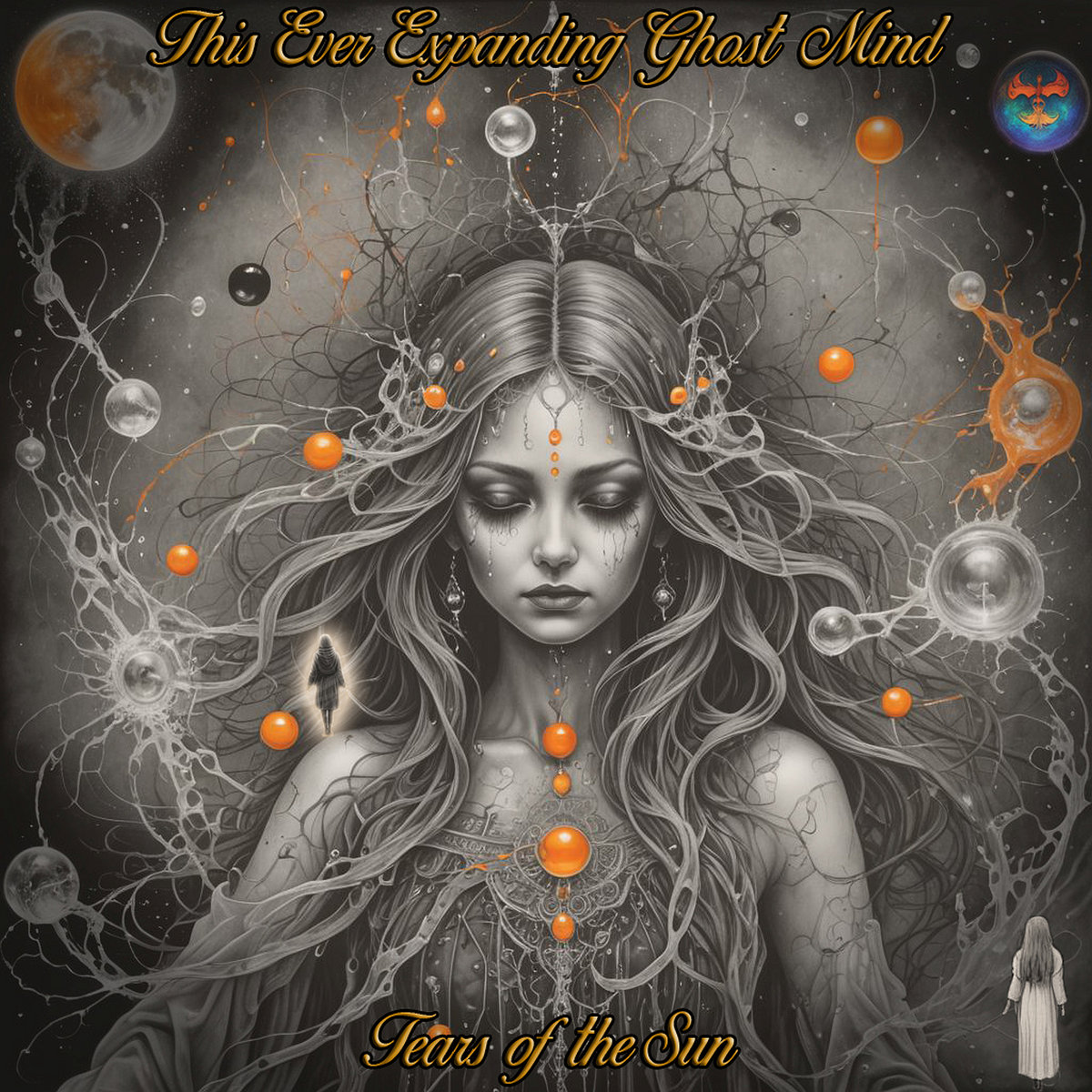 This Ever Expanding Ghost Mind | Tears of the Sun | Phrozenlight