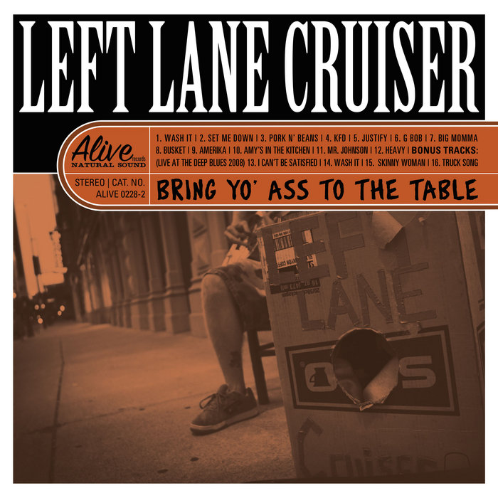 Bring Yo' Ass To The Table | LEFT LANE CRUISER | Left Lane Cruiser